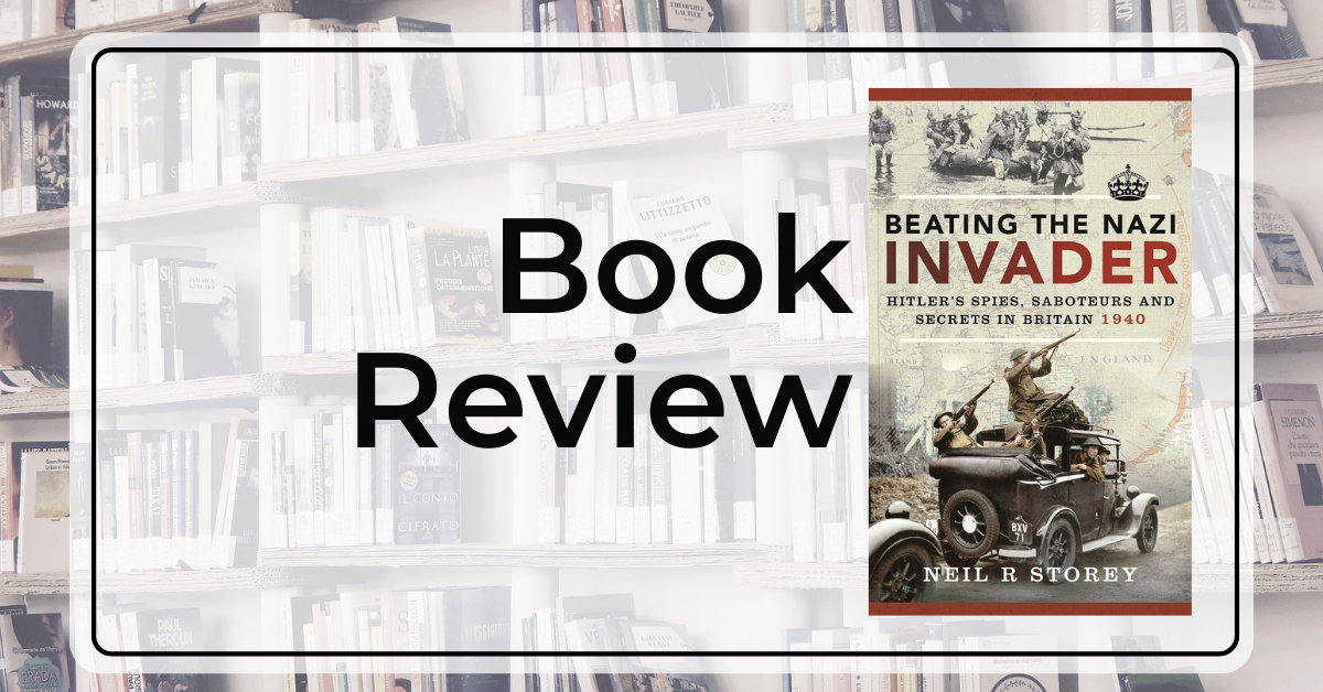 Book Review - Beating the Nazi Invader - Neil R. Storey (2020) - Josef ...