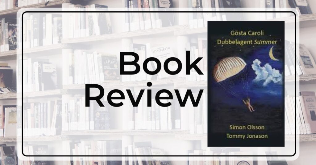Book Review - Gösta Caroli - Dubbelagent SUMMER - Simon Olsson and ...